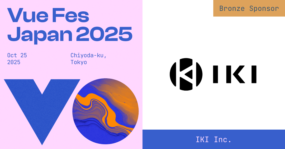 Vue Fes Japan 2025 - IKI Inc.