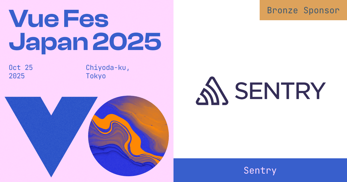 Vue Fes Japan 2025 - Sentry